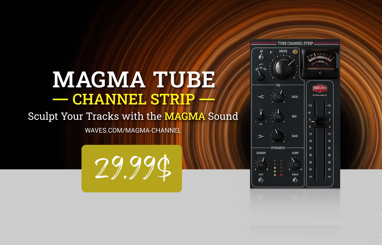 Aprovecha esta oferta del plugin Magma Channel Strip de Waves - Adrifersa